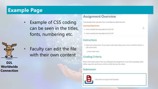 Using HTML with CSS templates to create consistency in D2L content | PPT