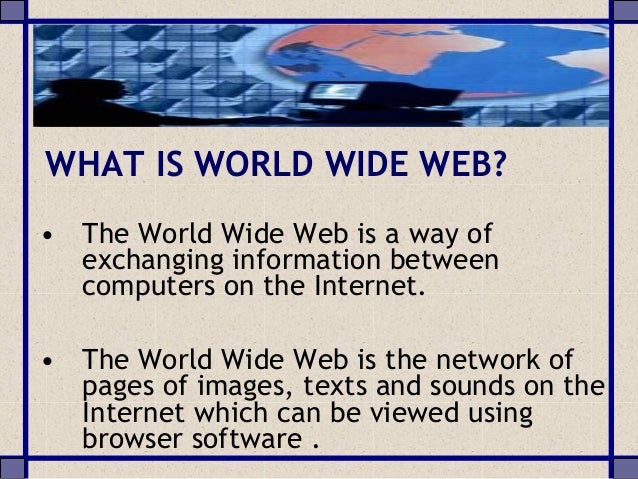 World wide web (WWW)