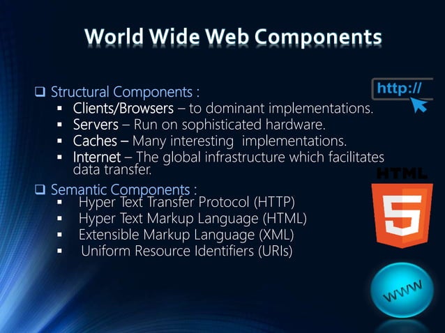 World wide web ppt | PPTX | Web Design and HTML | Internet