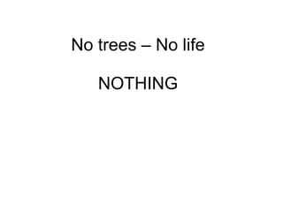 World without trees by Laurelinda | PPT