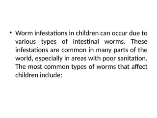 S.Y. G.N.M. CHILD HEALTH NURSING-WORM INFESTATION.pptx