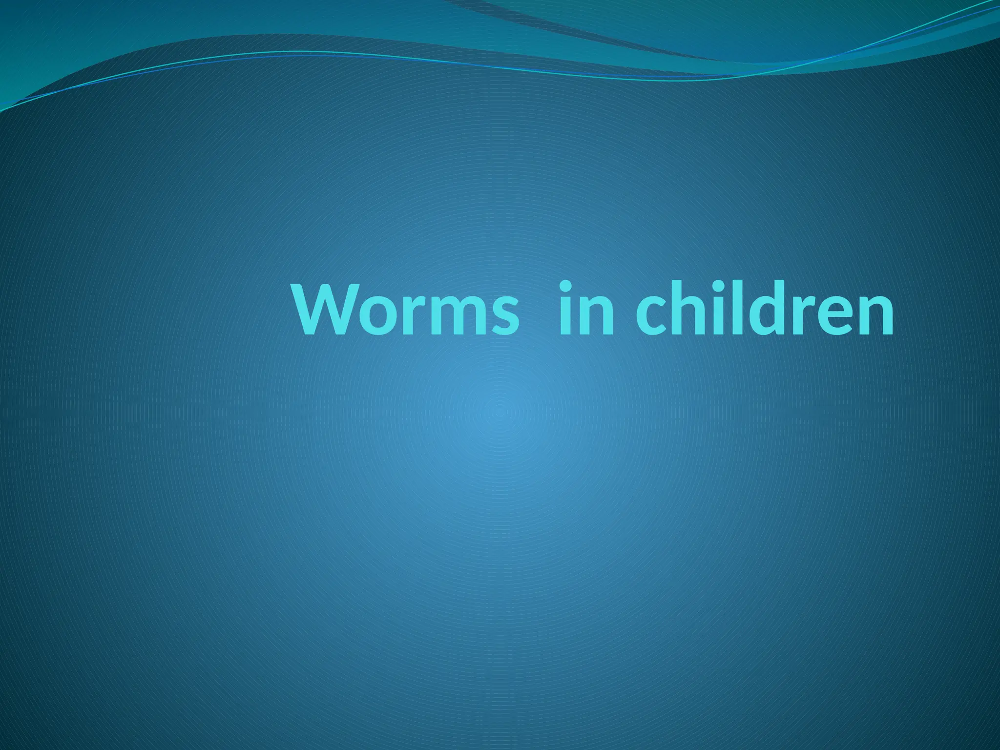 Nursing management of children with intestinal worms | PPTX