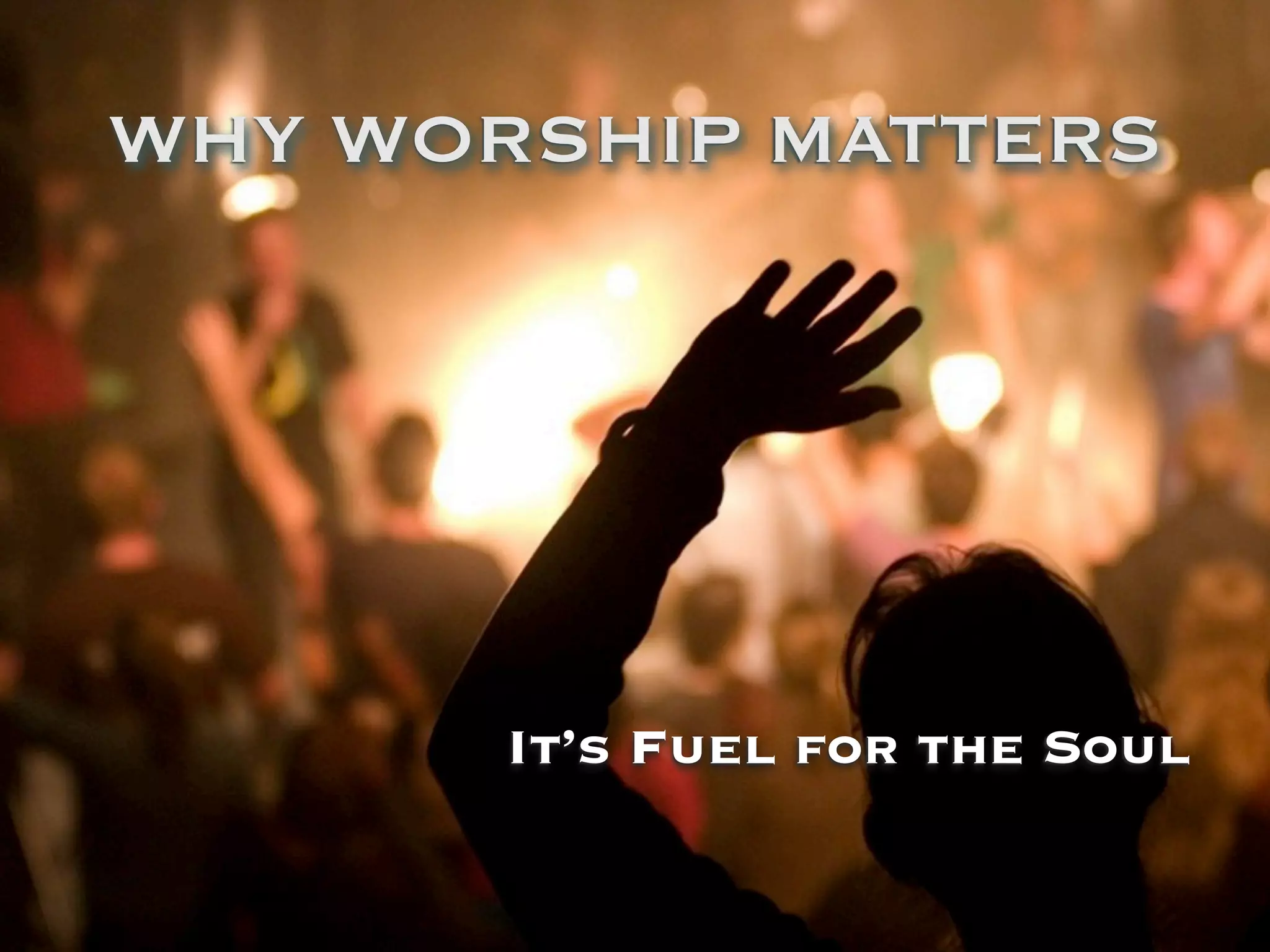 WORSHIP: Why It Matters | KEY