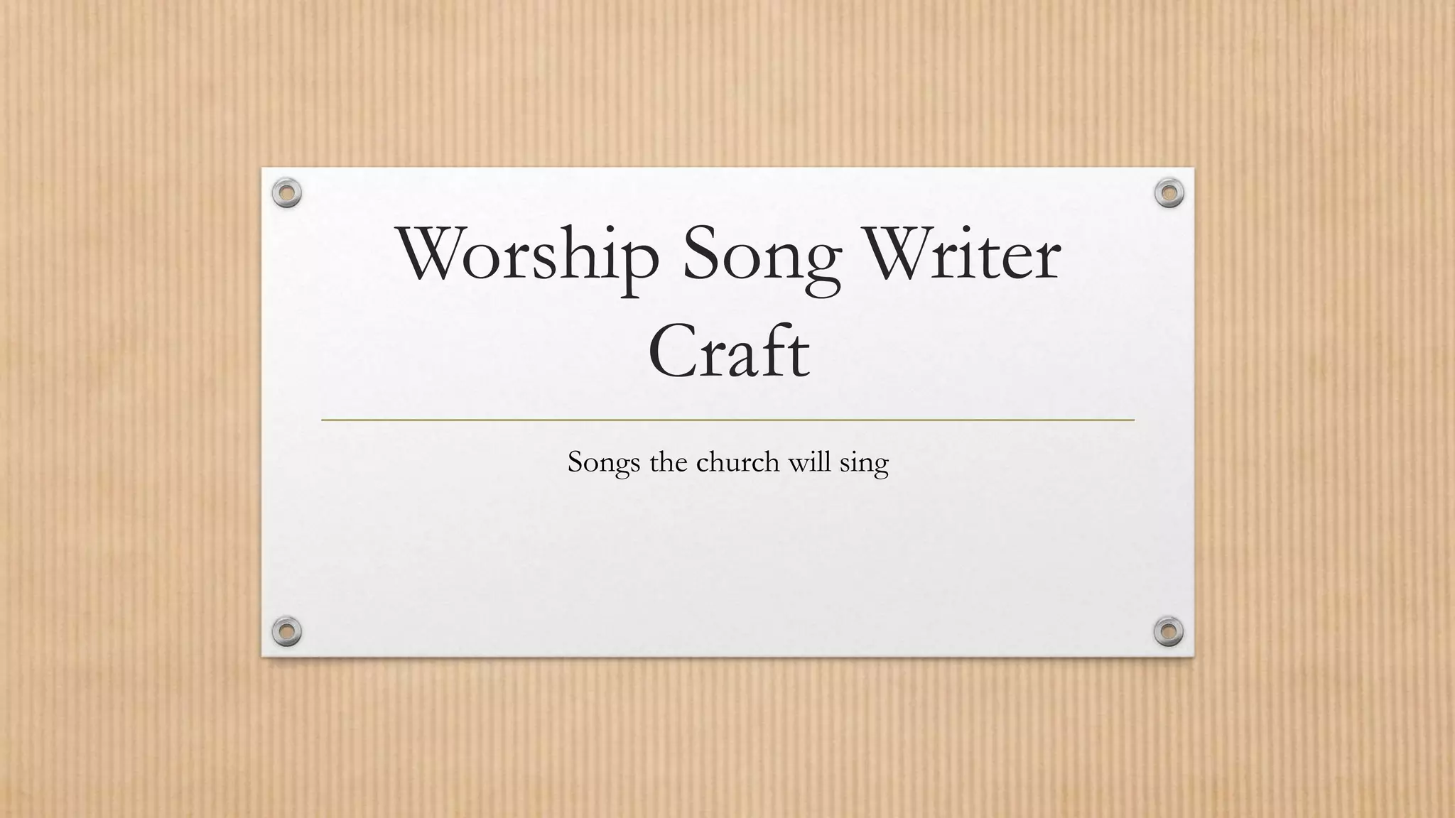 Worship song writer craft | PPT