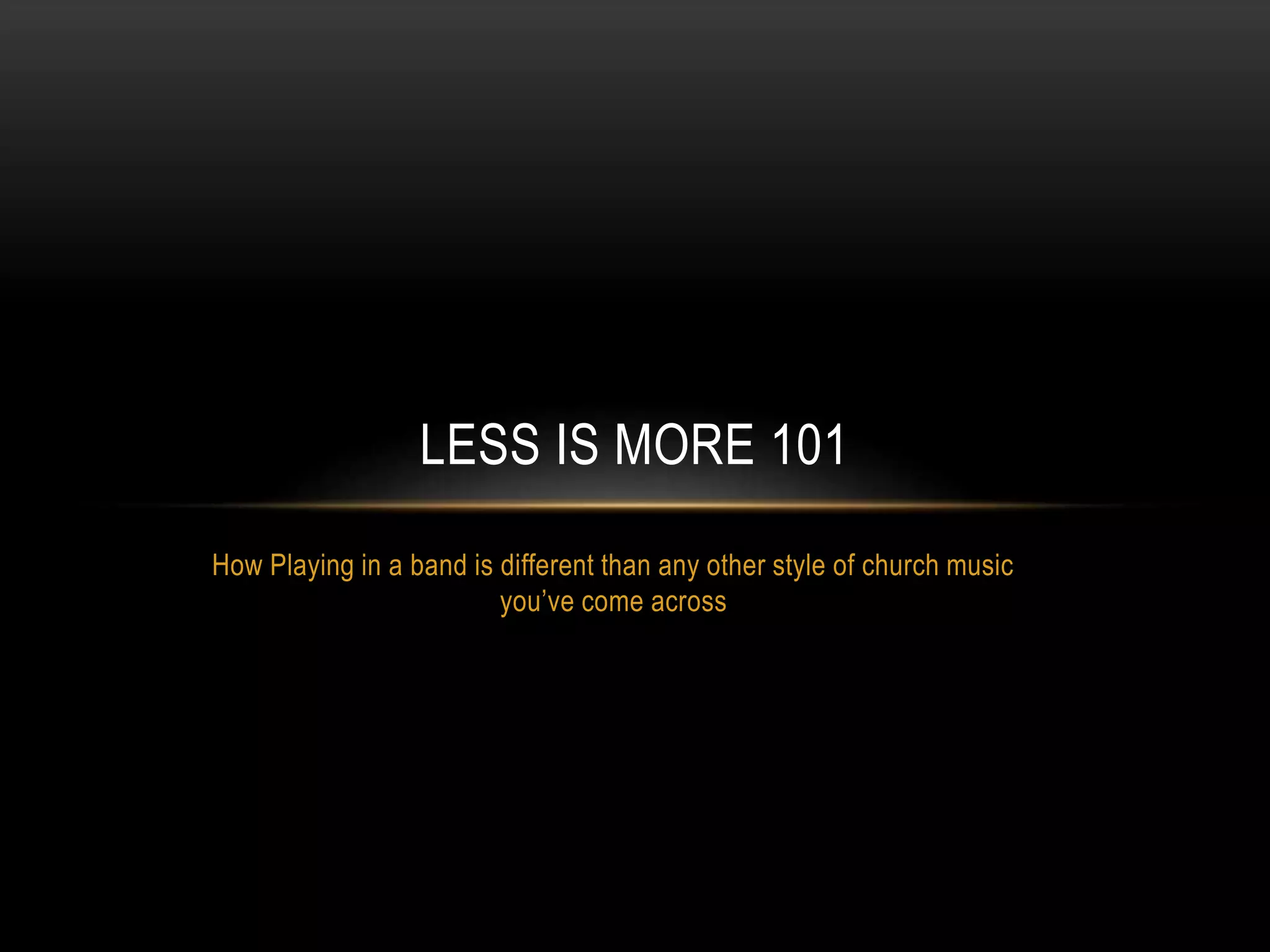 Worship Music - less is more | PPTX