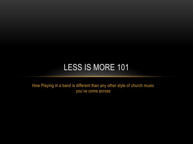 Worship Music - less is more | PPTX