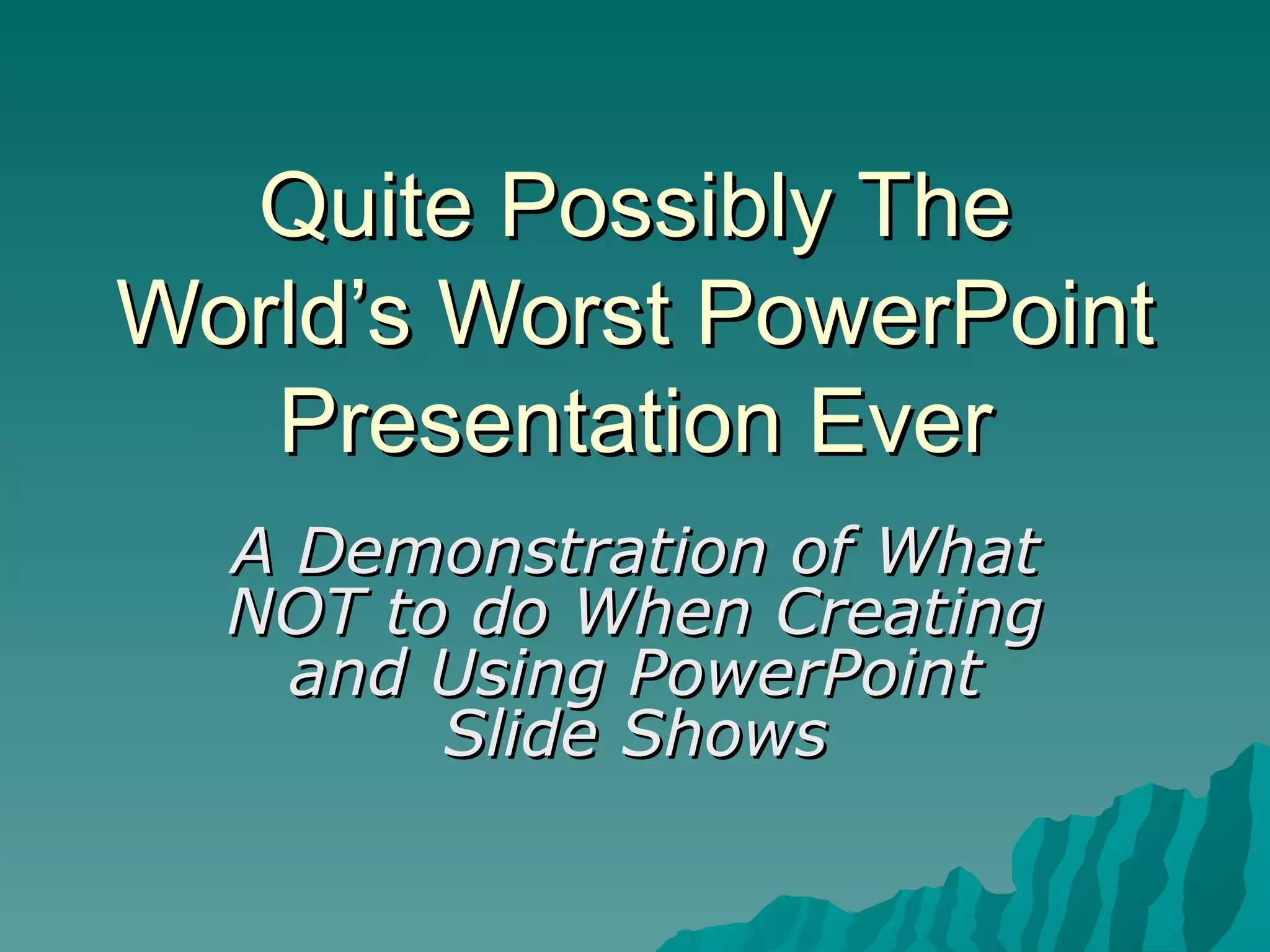 Worst Presentation Ever | PPT