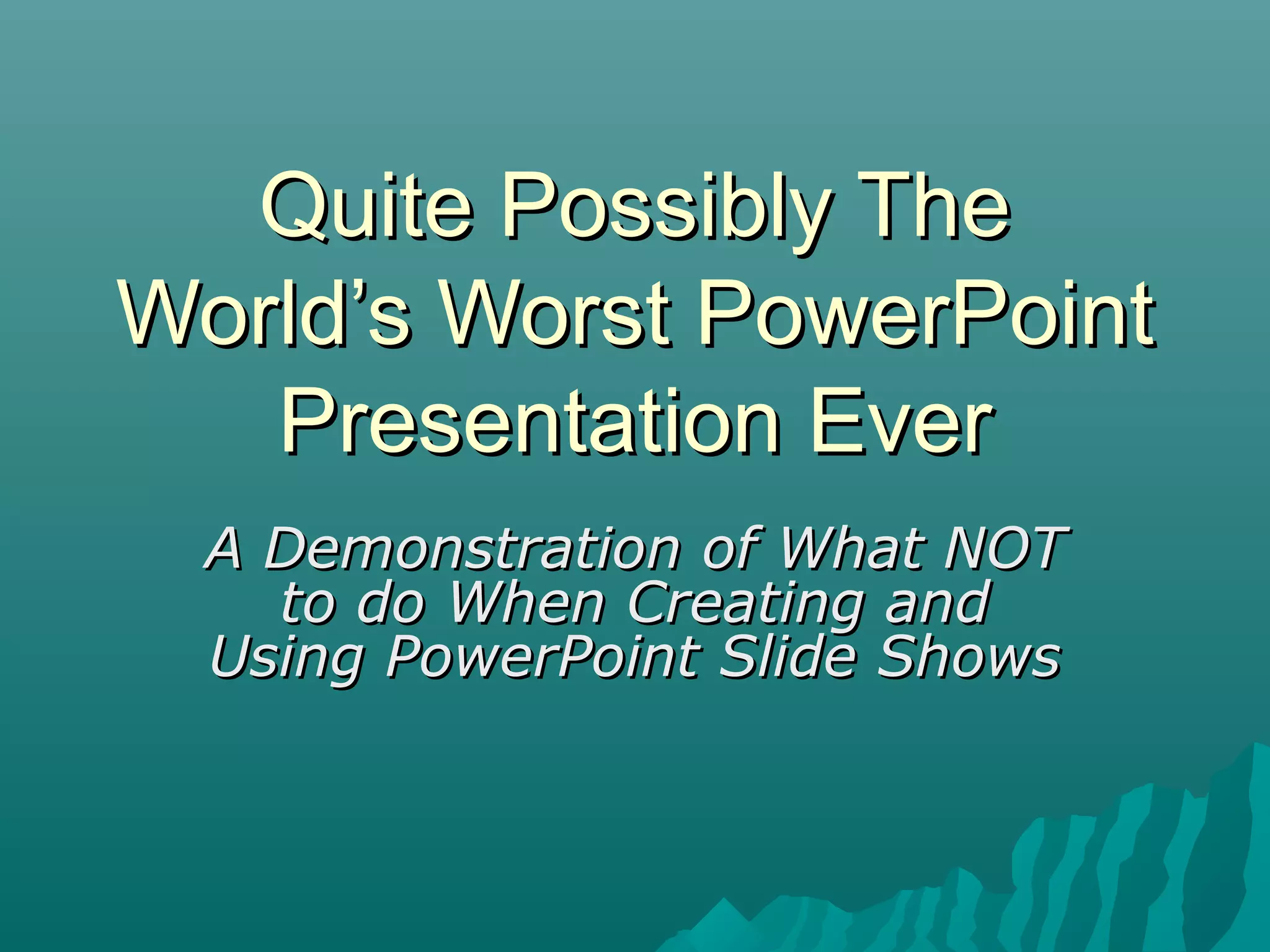 Worst PPT Presentation Ever | ODP