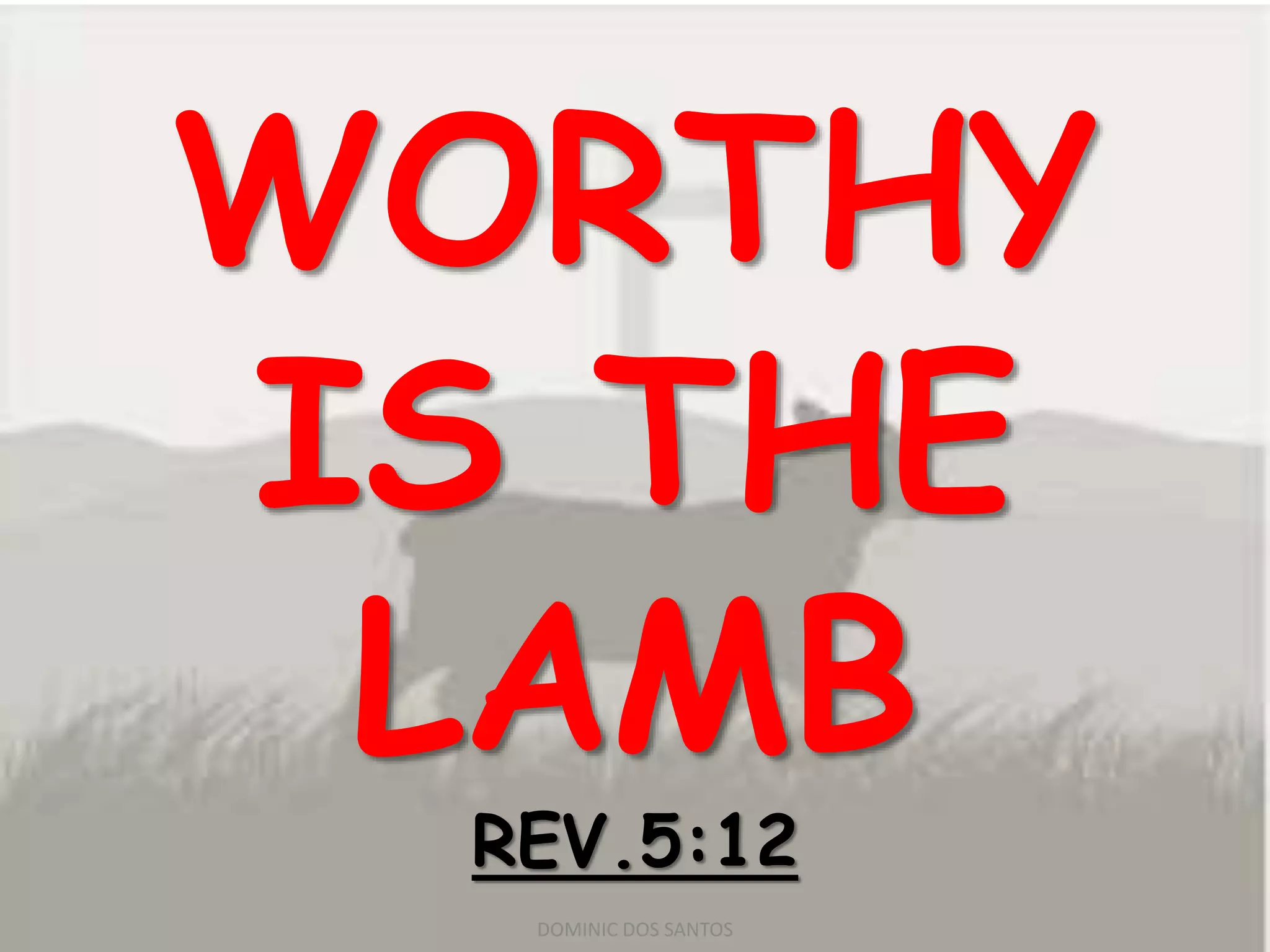 Worthy is the lamb | PPTX