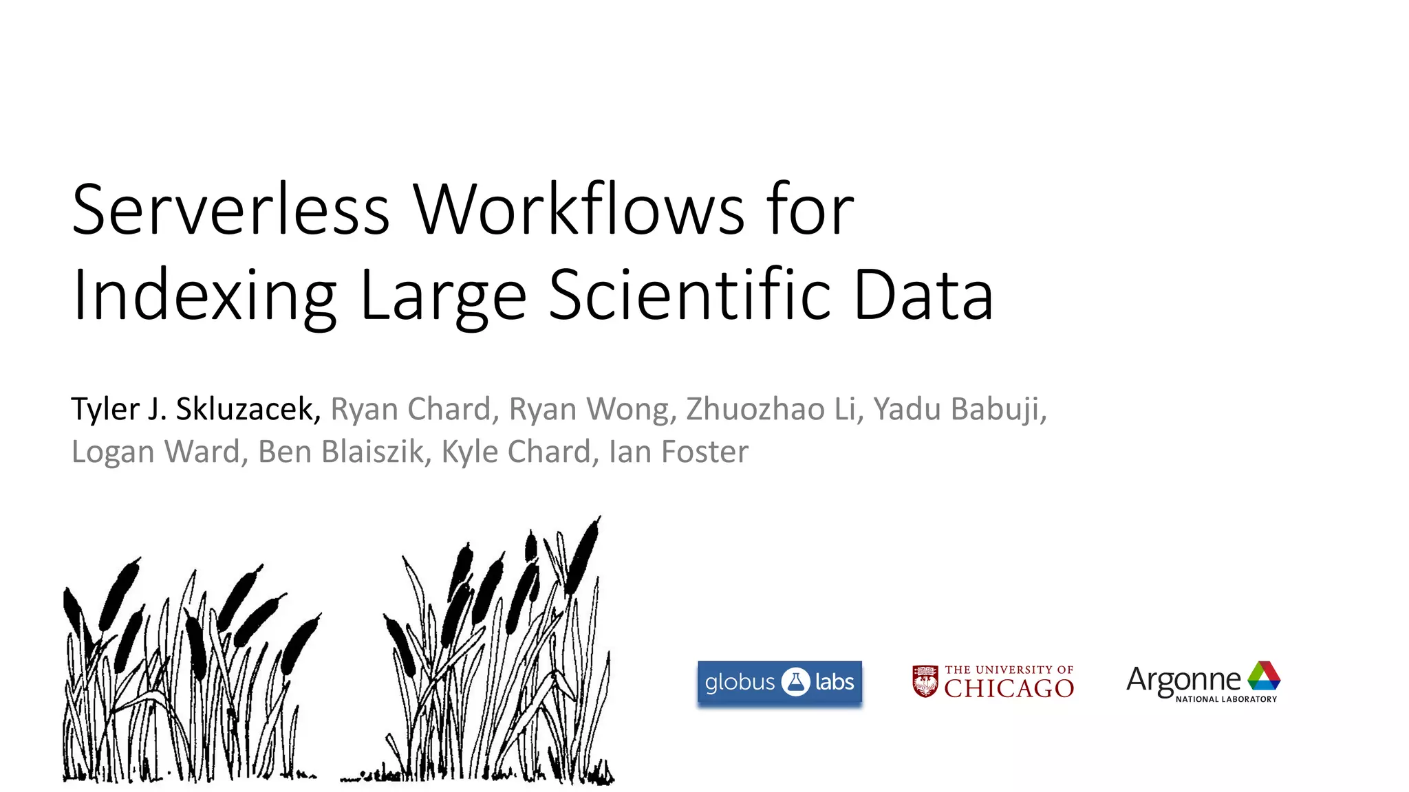 WoSC19: Serverless Workflows for Indexing Large Scientific Data | PPT