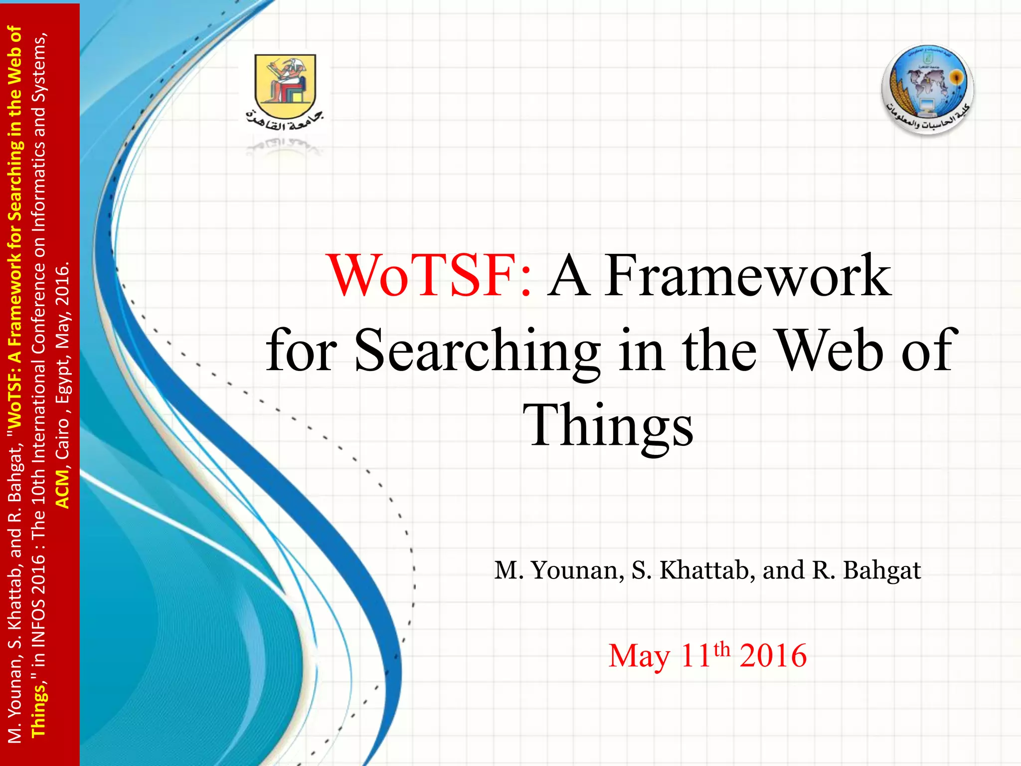 WoTSF: A Framework for Searching in the Web of Things (WoT) | PPT