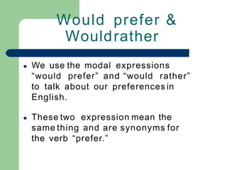 Would rather and would prefer explanation | PPTX