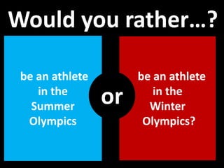 Would you rather...? | PPTX