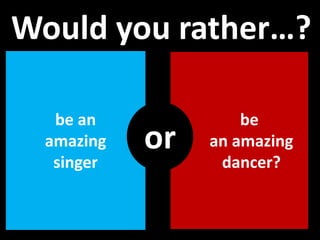 Would You Rather