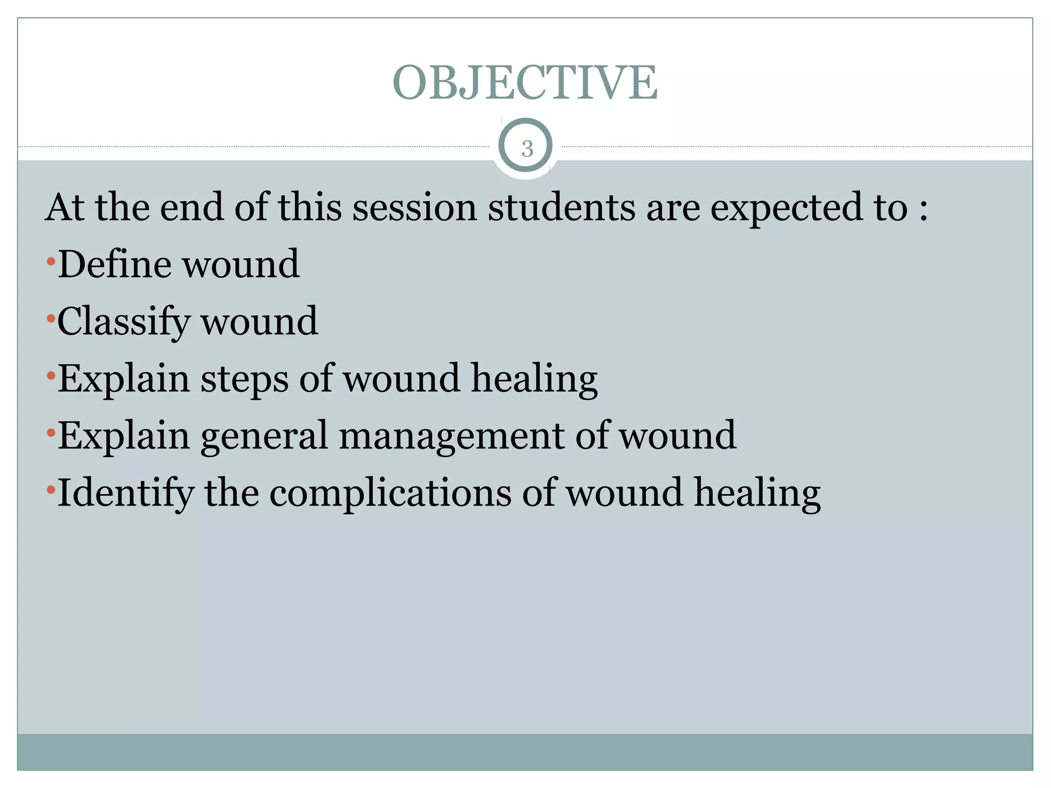 Wound: classification, healing and principle of management | PPT