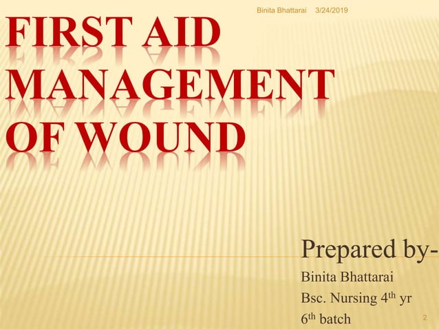 First aid management of Wound | PPTX | First Aid | Injuries