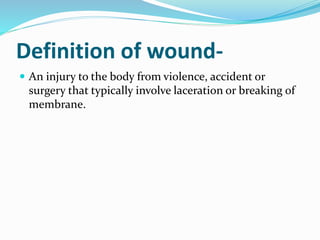 Wound(nursing foundation)(pathology) | PPTX