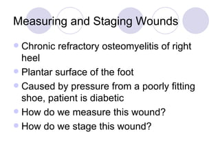 Wound Measuring And Staging Inservice | PPT