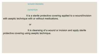 WOUND AND WOUND DRESSING.ppt x | PPTX