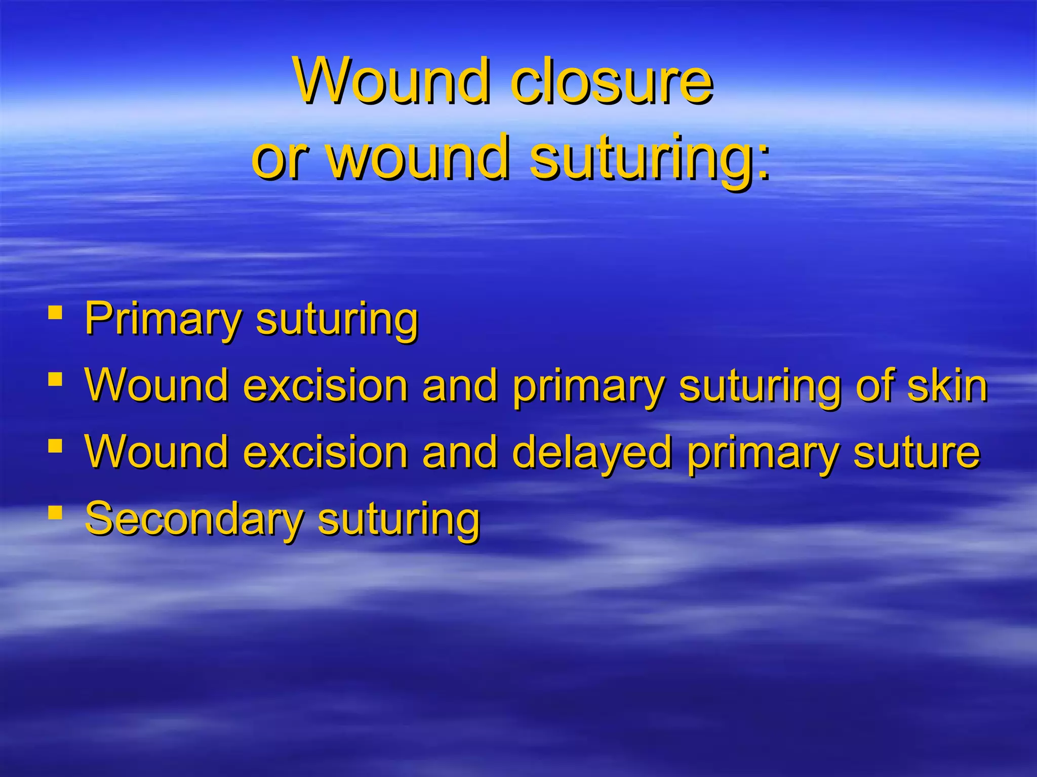 Wound and wound infection IN GENERAL SUREGRY | PPT