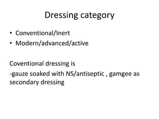 Wound assessment and modern dressing | PPTX