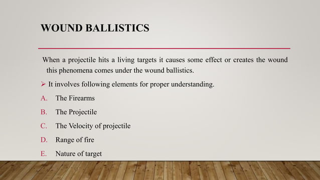 Wound Ballistics Of Rifled Firearm.pptx | First Aid | Injuries