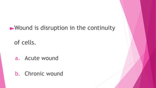 Wound Care in Fundamentals of Nursing .pptx
