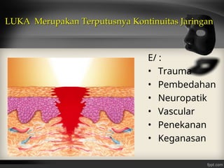 Perawatan luka modern, wound care, wound management | PPT