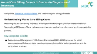 Wound Care Billing Secrets to Success in Diagnosis and Treatment.pptx