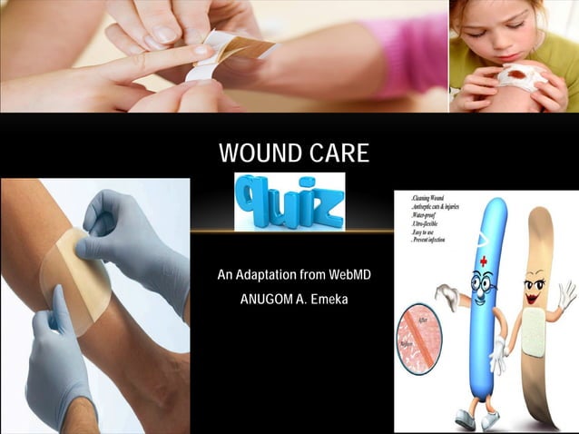 Wound care quiz | PDF | First Aid | Injuries