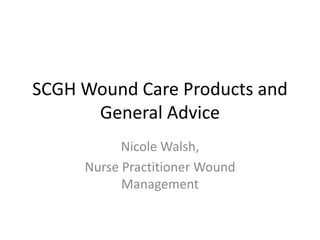Wound Care SCGH | PPTX