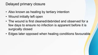 WOUND CLOSURE AND COMPLICATION | PPTX