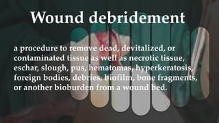 wound debriderment.pptx