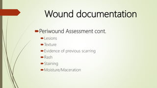 Wound documentation: anatomy & photography | PPTX