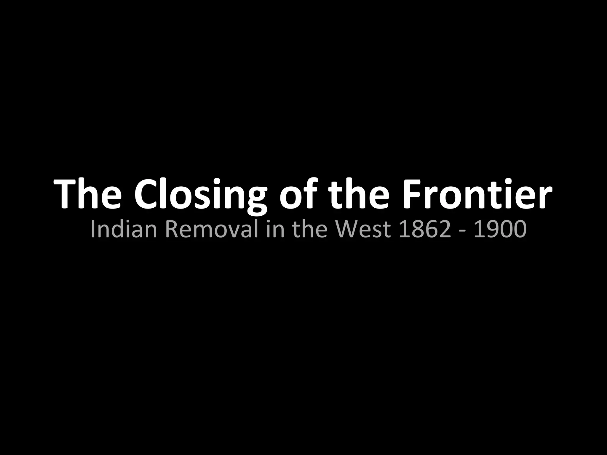 Closing the Frontier | PPT | Western | Genres