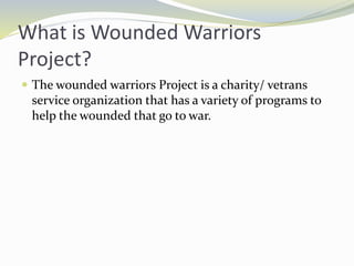 Wounded warriors project | PPT