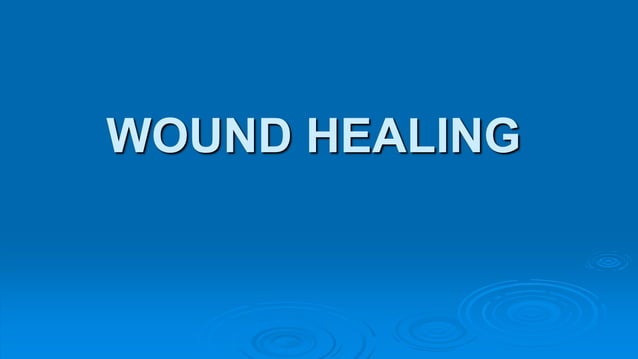 WOUND HEALING.ppt