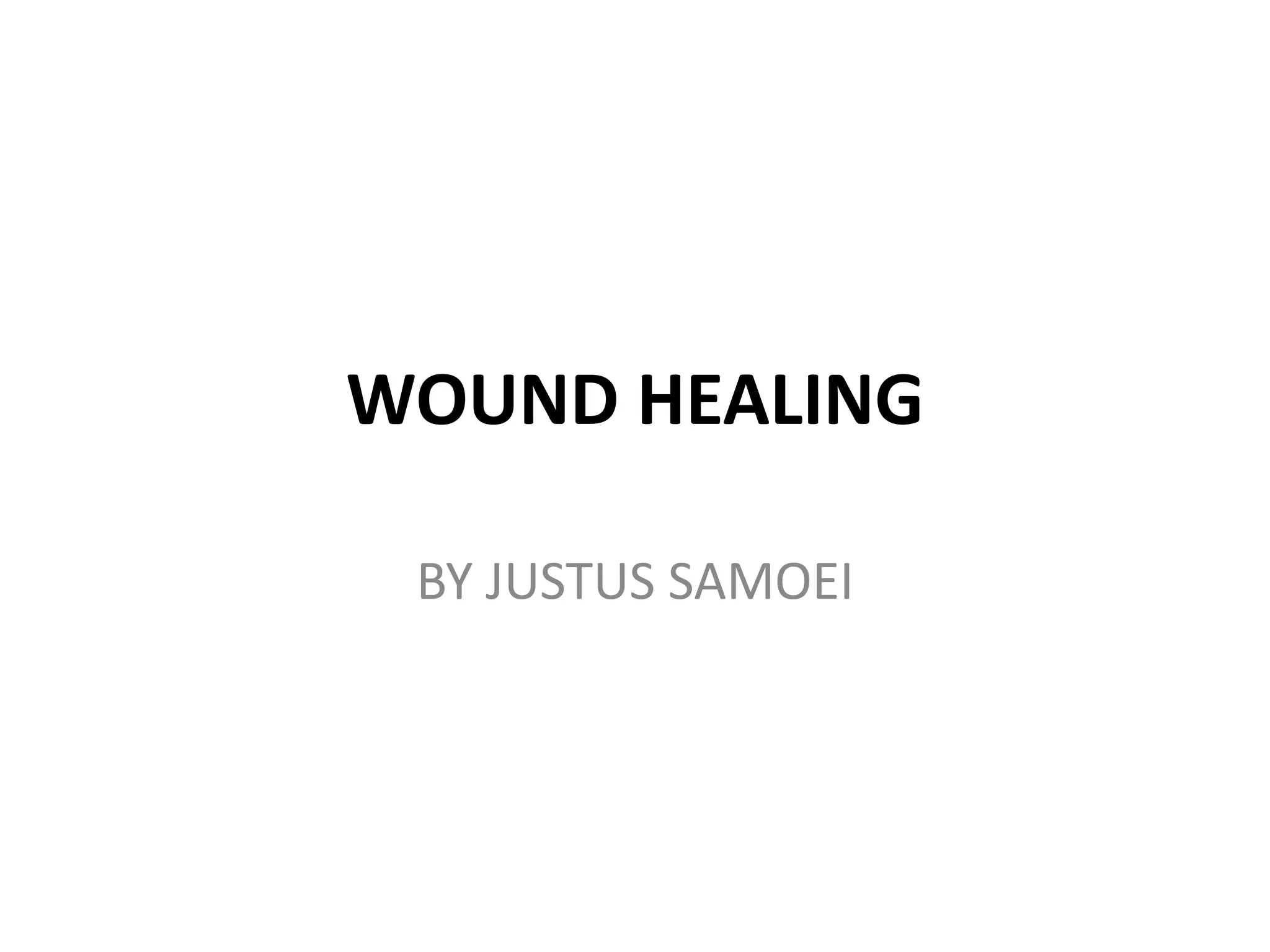 WOUND HEALING AND CARE. THIS IS WOUND HEALING NOTES.tx