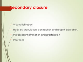 Wound Healing - Phases, Types of wound closure | PPTX