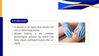 OVERVIEW ABOUT WOUND HEALING AND MANAGEMENT.pptx