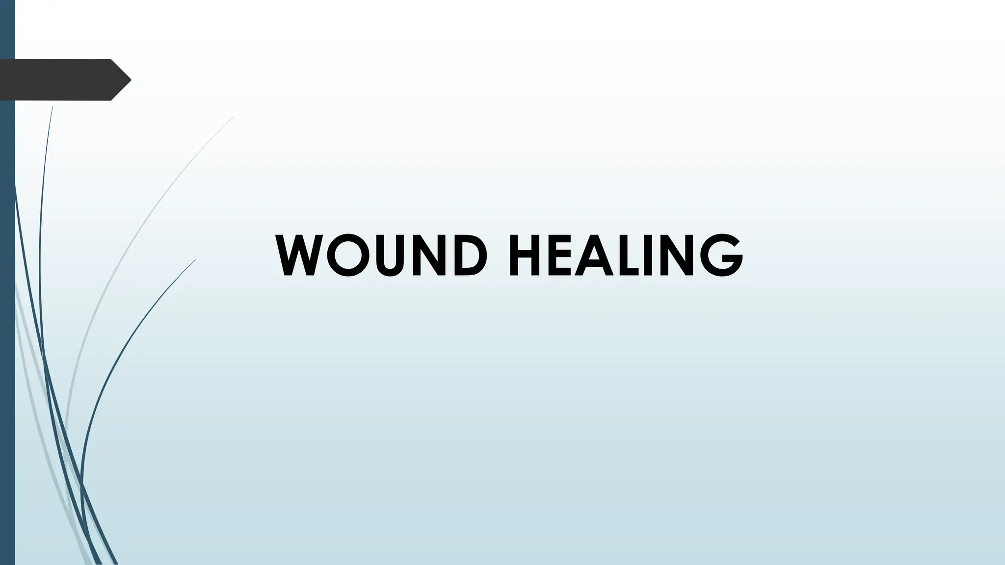 WOUND HEALING ....types of wound ..process of wound healing ...factors ...