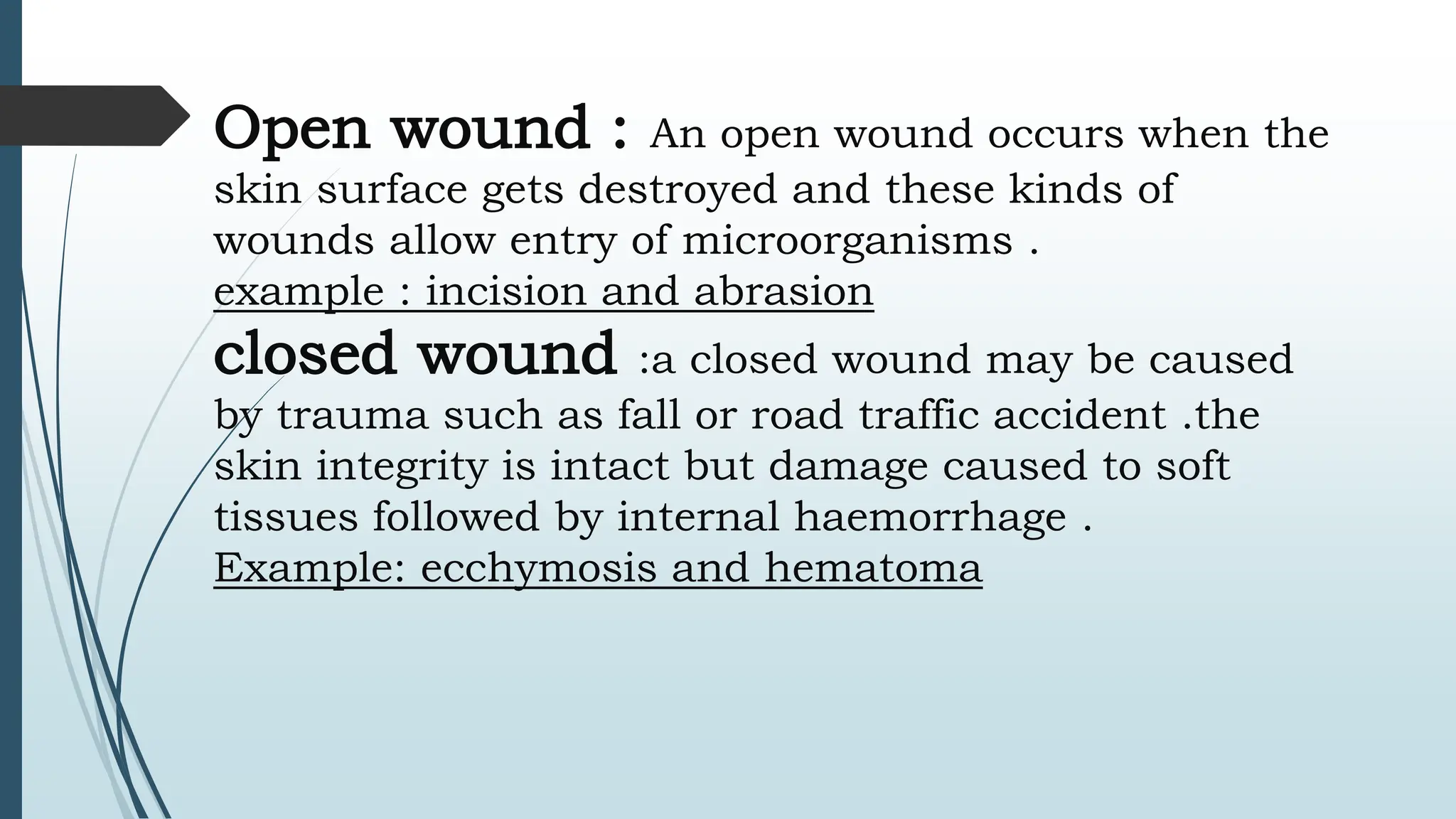 WOUND HEALING ....types of wound ..process of wound healing ...factors ...