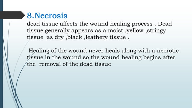 WOUND HEALING ....types of wound ..process of wound healing ...factors ...