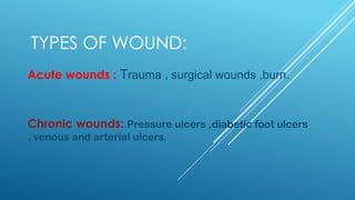 Wound healing Acute wounds : Trauma , surgical wounds ,burn.pptx