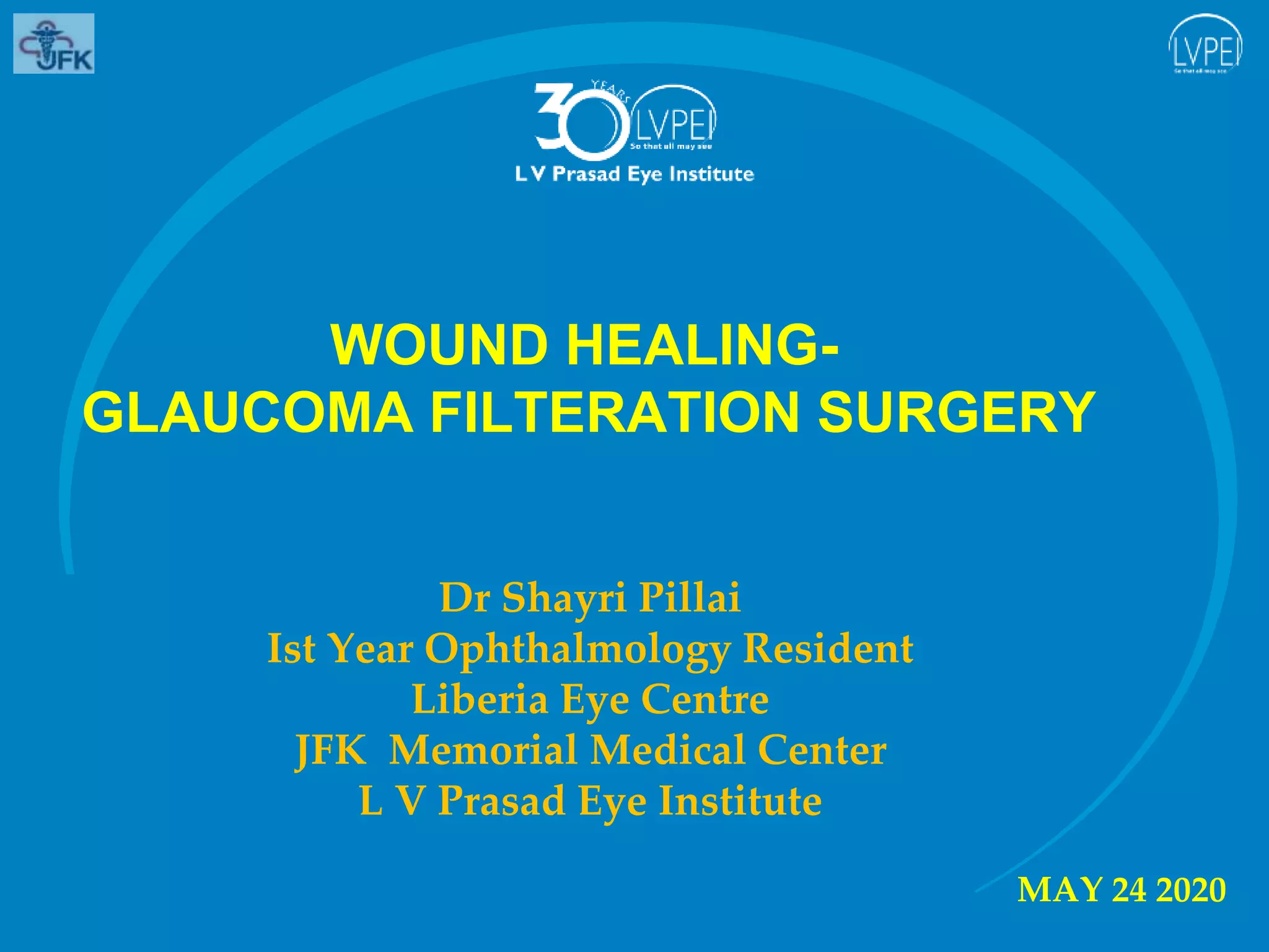 wound healing-Glaucoma filteration surgery.pptx
