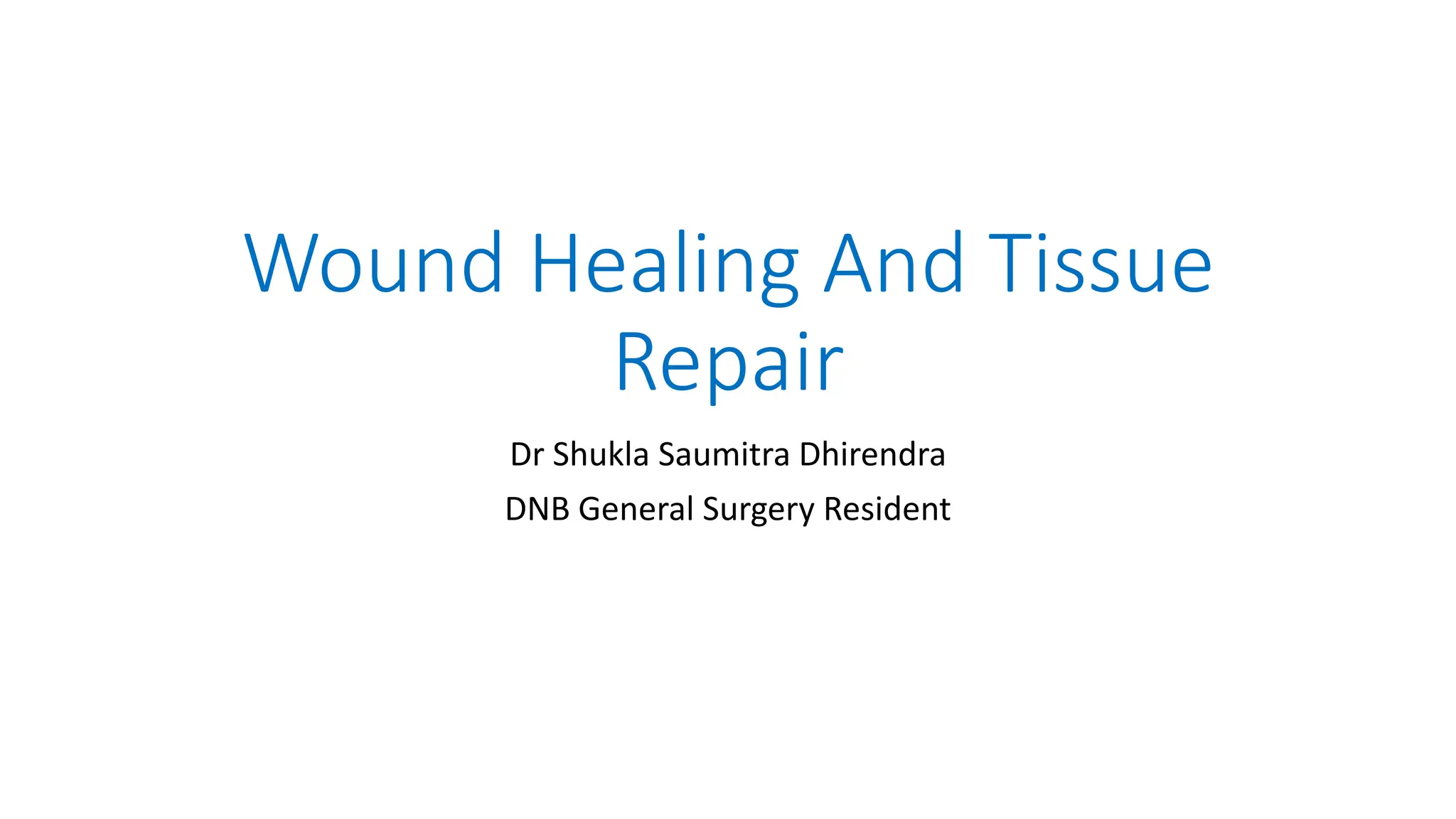 Wound Healing And Tissue Repair (2).pptx