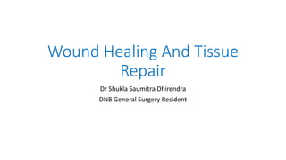 Wound Healing And Tissue Repair (2).pptx