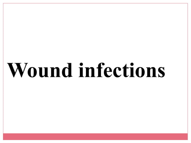Wound infection ppt Dr.Mahadi | PPT