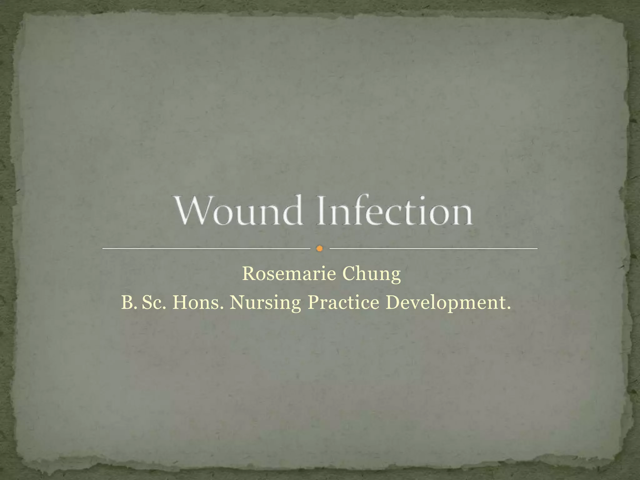 Wound infection (revised 27th feb 2017) | PPTX