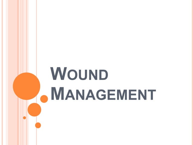 Wound management | PPTX